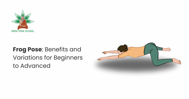 Frog Pose: Benefits and Variations for Beginners to Advanced